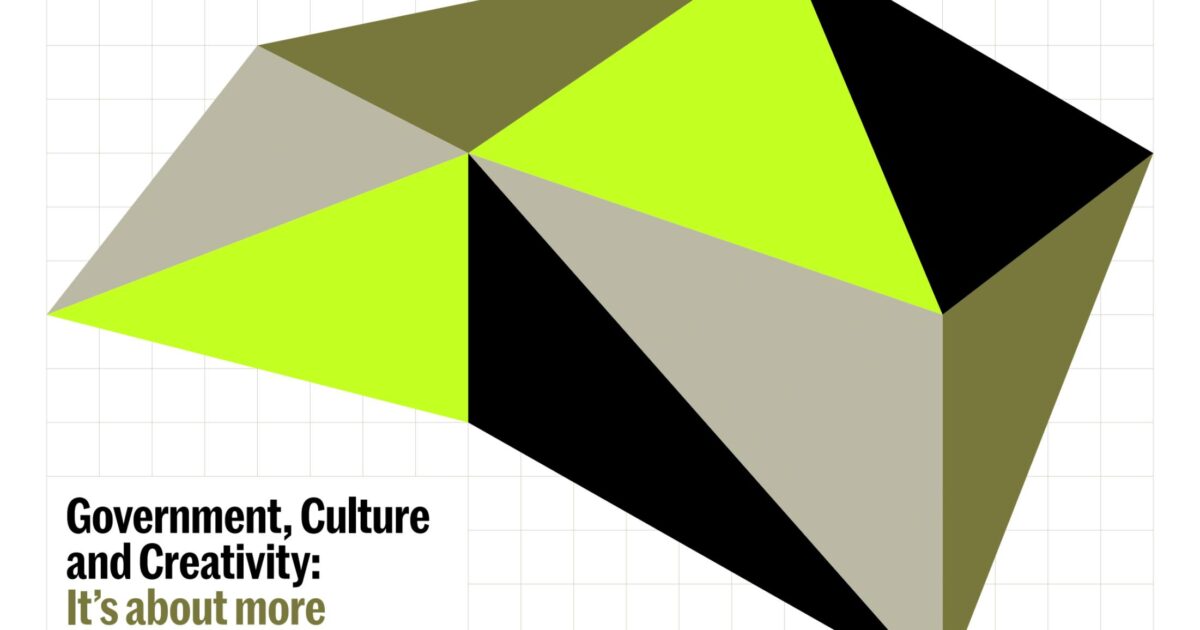 Government, Culture and Creativity: It’s about more than just funding ...